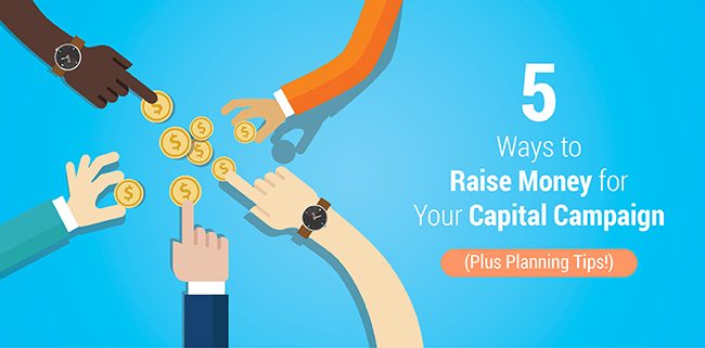 5 Ways to Raise Money for Your Capital Campaign