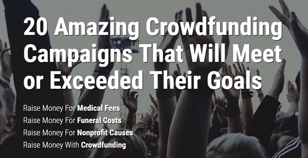 20 Crowdfunding Campaigns That Will Meet or Exceeded Their Goal