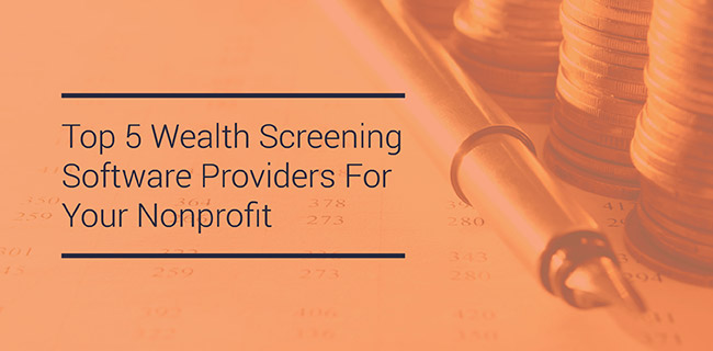 Top 5 Wealth Screening Software Providers for Your Nonprofit