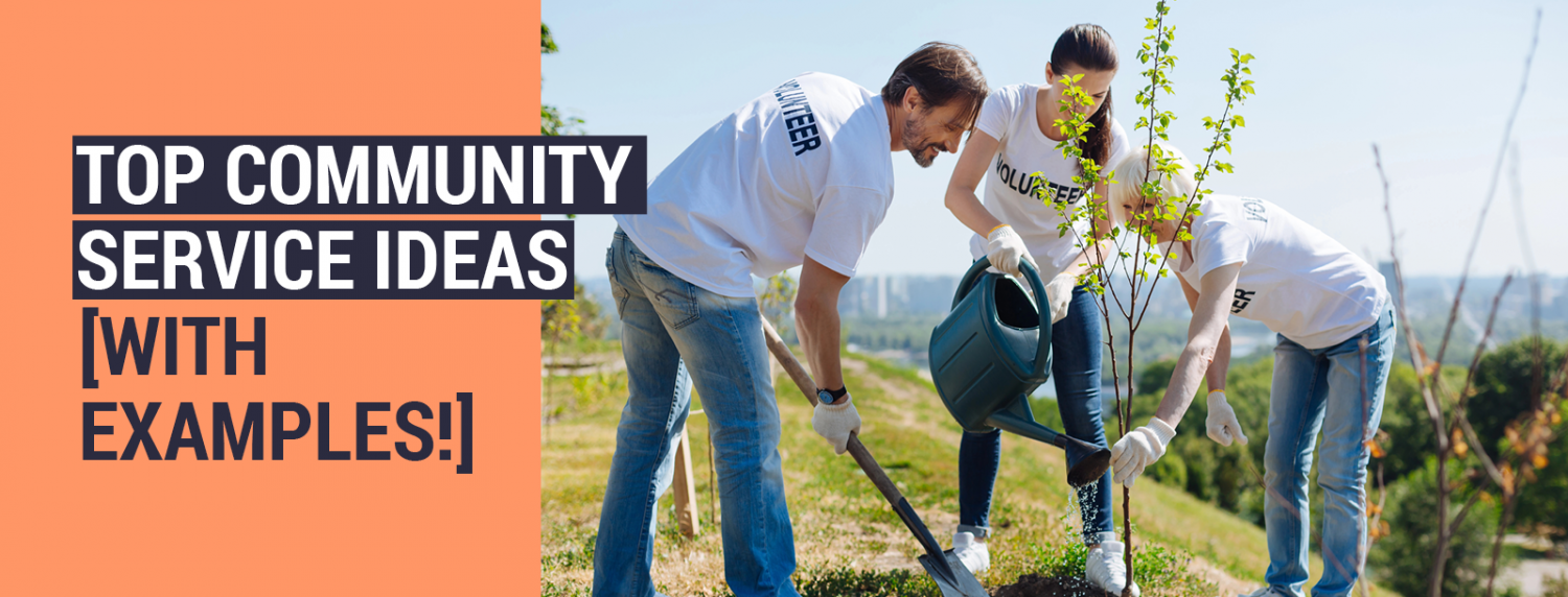 145+ Community Service Ideas [with Examples!]